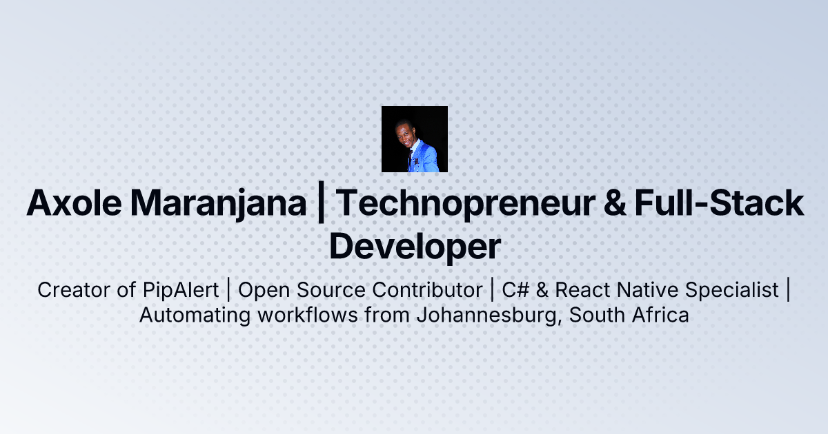 Axole Maranjana | Technopreneur & Full-Stack Developer